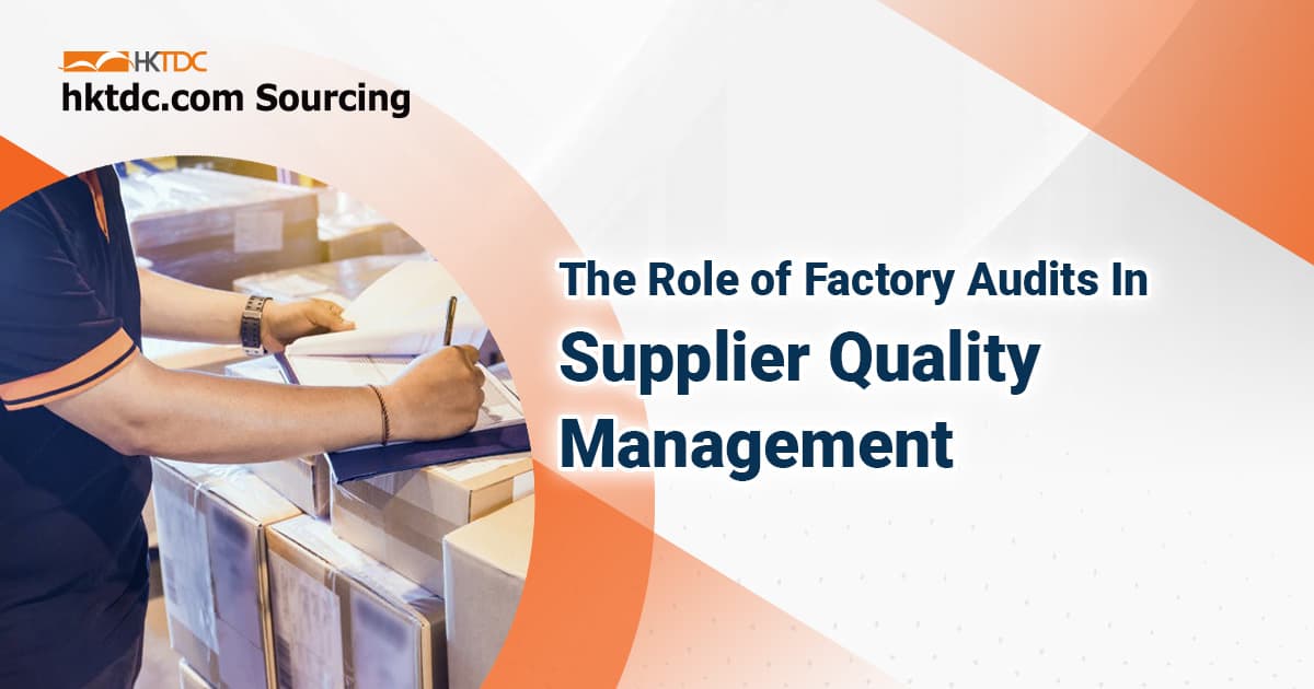 What is the Role of Factory Audits in Supplier Quality Management ...