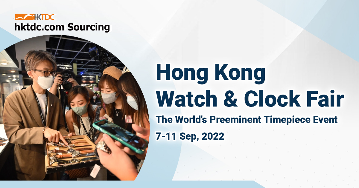 HKTDC Hong Kong Watch & Clock Fair - A Date With Time - HKTDC Newsbites