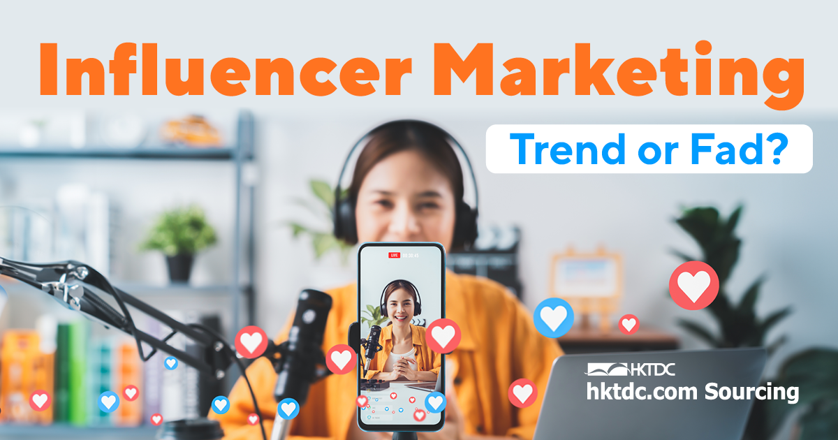 Influencer Marketing: Key Metrics and 2024 Trends - HKTDC Newsbites
