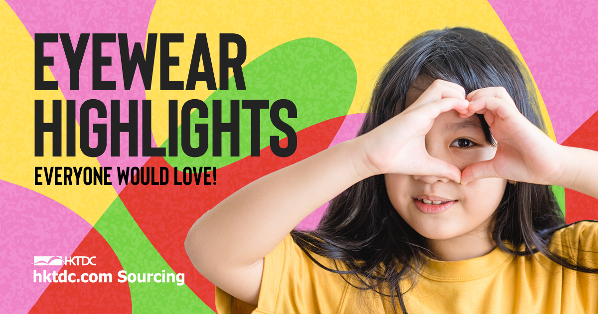 8 Eyewear & Optical Product Recommendations This Summer - HKTDC Newsbites