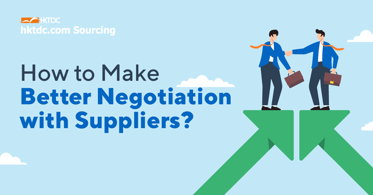 Art of Negotiating with Suppliers: 10 Strategies - HKTDC Newsbites